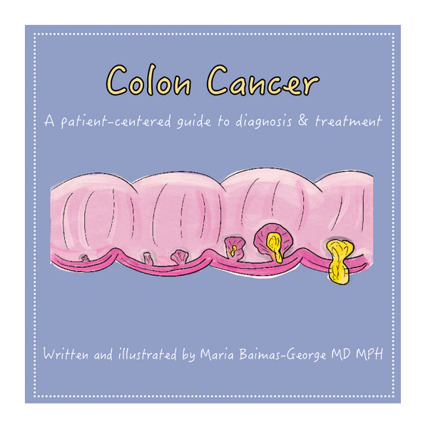 Colon Cancer: A patient-centered guide to diagnosis & treatment ...