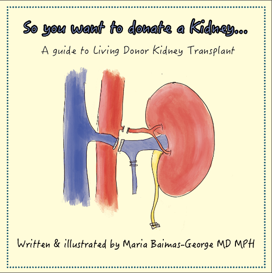 So you want to donate a Kidney...A guide to Living Donor Kidney Transp ...