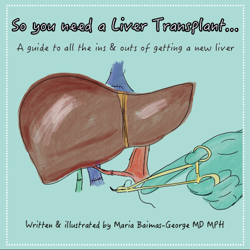 So you need a Liver Transplant...A guide to all the ins & outs of gett ...